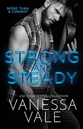 Strong and Steady (More Than a Cowboy #1) by Vanessa Dare | Goodreads