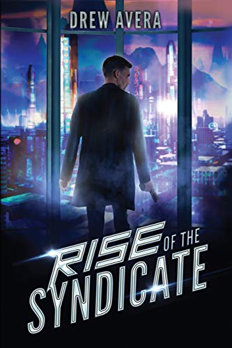 Rise of the Syndicate by Drew Avera | Goodreads