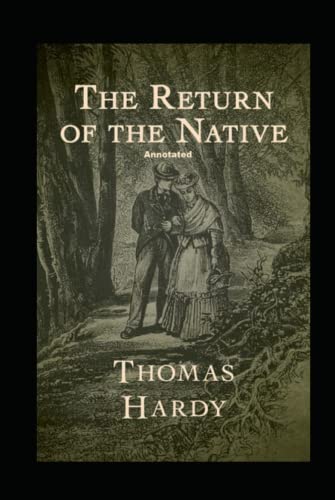 Return of the Native Annotated by Thomas Hardy | Goodreads