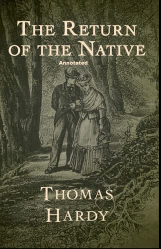 Return of the Native Annotated by Thomas Hardy | Goodreads