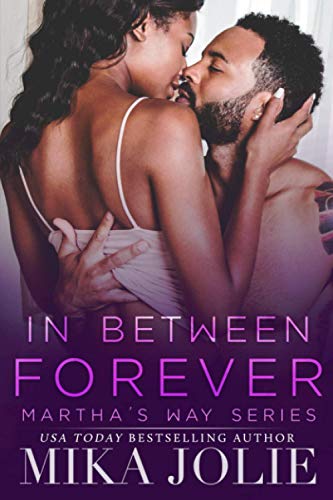 In Between Foreve (Martha's Way) by Mika Jolie | Goodreads