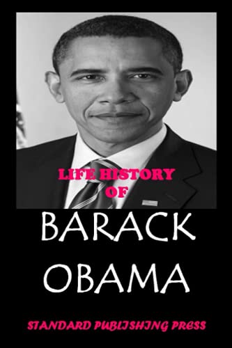 LIFE HISTORY: BARACK OBAMA by STANDARD PUBLISHING PRESS | Goodreads