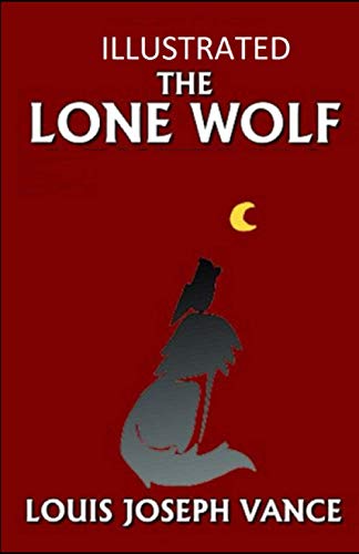 The Lone Wolf Illustrated by Louis Joseph Vance | Goodreads