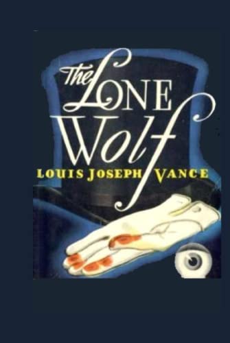 The Lone Wolf: Illustrated by Louis Joseph Vance | Goodreads