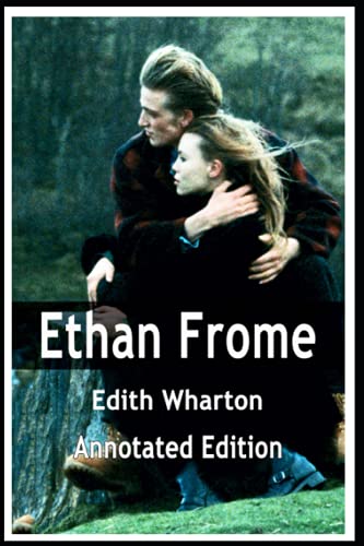 Ethan Frome: Annotated Edition by Edith Wharton | Goodreads