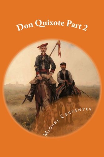 Don Quixote Part 2: Classic Literature by Miguel de Cervantes Saavedra ...