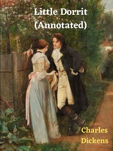 Little Dorrit (Annotated) by Charles Dickens | Goodreads