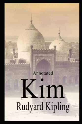 Kim Novel by Rudyard Kipling Annotated Edition by Rudyard Kipling ...