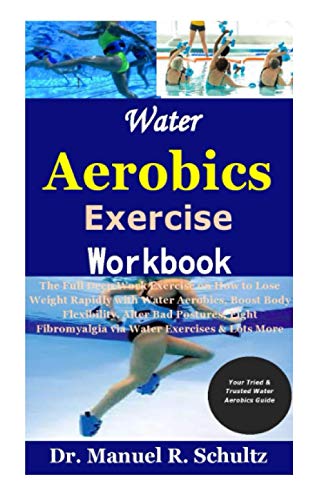 Water Aerobics Exercise Workbook: The Full Deep Work Exercise on How ...