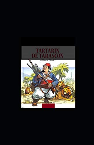 Tartarin of Tarascon illustrated by Alphonse Daudet | Goodreads