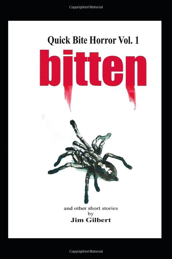 BITTEN: and other short stories (Quick Bite Horror) by Jim Gilbert | Goodreads