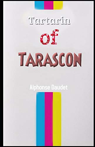 Tartarin of Tarascon Illustrated by Alphonse Daudet | Goodreads