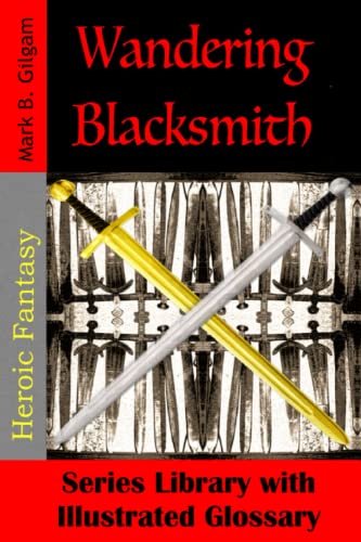 Wandering Blacksmith - Series Library with Illustrated Glossary by Mark ...