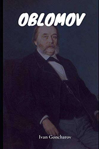 Oblomov Annotated & Illustrated Edition by Ivan Goncharov by Ivan Goncharov | Goodreads