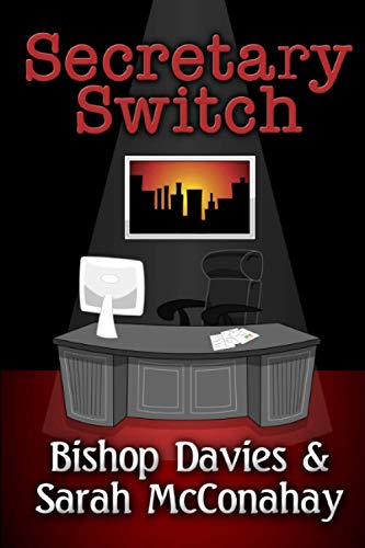 Secretary Switch by Bishop Davies Sarah McConahay | Goodreads