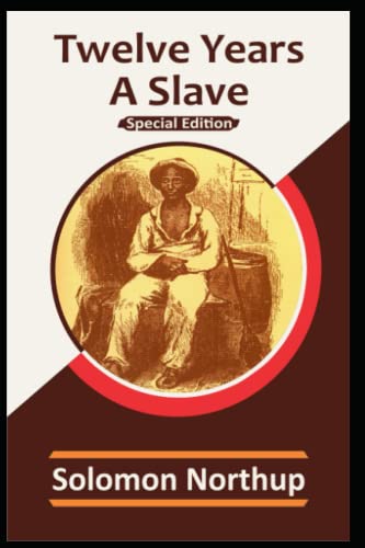 Solomon Northup 12 Years a Slave (Special Edition) Annotated edition ...