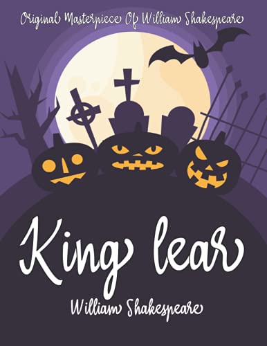 King Lear By William Shakespeare Annotated. by William Shakespeare ...
