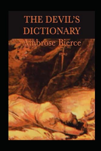 The Devil's Dictionary annotated edition by Ambrose Bierce | Goodreads