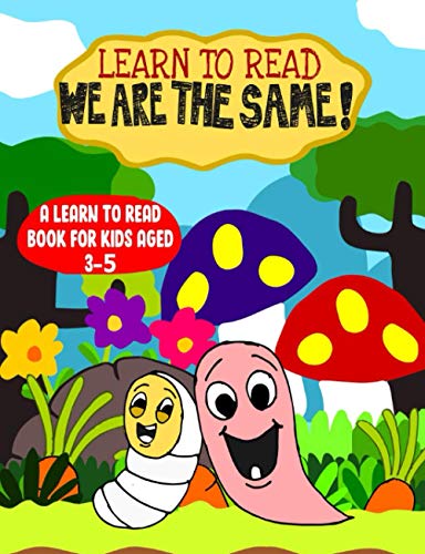 Learn to Read : We Are The Same - A Learn to Read Book for Kids Aged 3 ...