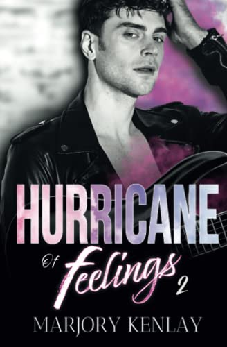 Hurricane of Feelings - Last song (Hurricane of feelings - first song) by Marjory Kenlay | Goodreads