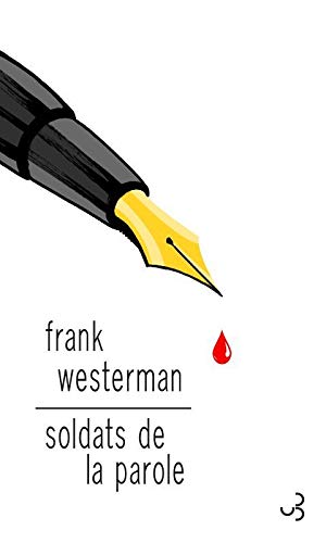 Soldats de la parole: xxx by Frank Westerman | Goodreads