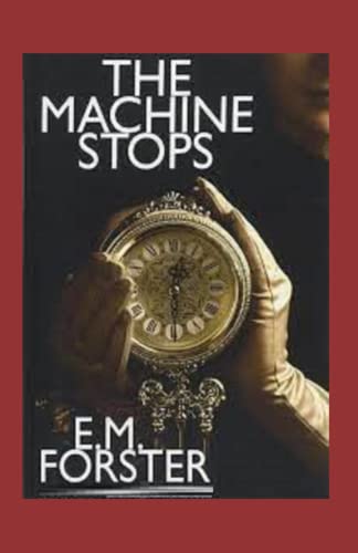 The Machine Stops (illustrated edition) by E.M. Forster | Goodreads