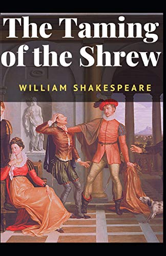 The Taming of the Shrew [Annotated]: William Shakespeare by William ...