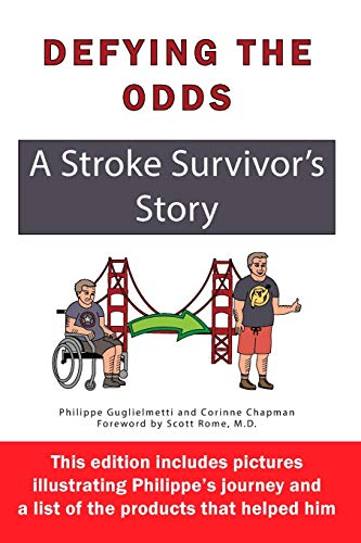 Defying the Odds - A Stroke Survivor’s Story: This edition includes ...