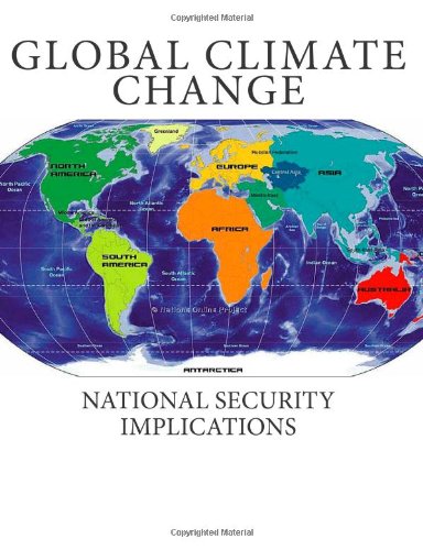 Global Climate Change: National Security Implications by Dr. Carolyn ...