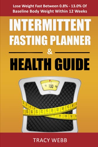 Intermittent Fasting Planner & Health Guide: lose weight quickly ...