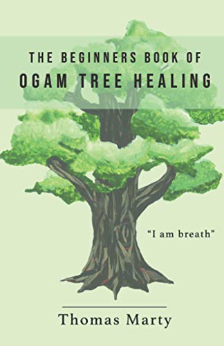 The Beginners Book of Ogam Tree Healing by Thomas Marty | Goodreads