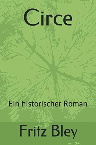 Circe: Ein historischer Roman (German Edition) by Fritz Bley | Goodreads