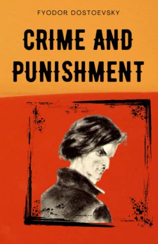 Crime and Punishment: (Annotated) by Fyodor Dostoevsky | Goodreads