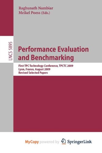 Performance Evaluation and Benchmarking by Raghunath Nambiar | Goodreads