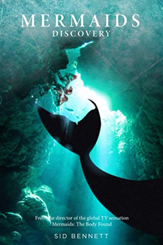 MERMAIDS: DISCOVERY: From the director of the global TV sensation Mermaids: The Body Found by ...