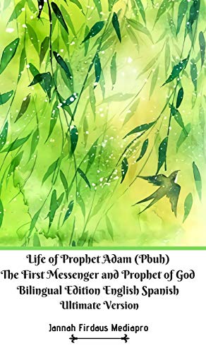 Life of Prophet Adam (Pbuh) The First Messenger and Prophet of God ...