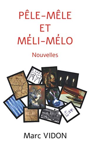 Pêle-mêle et méli-mélo (French Edition) by Marc Vidon | Goodreads