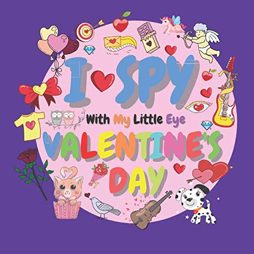 I Spy With My Little Eye Valentine's Day: A Fun Guessing Game Book ...