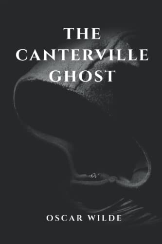 The Canterville Ghost: with original illustrations by Oscar Wilde ...