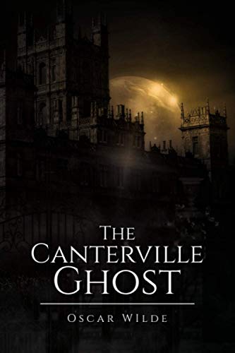 The Canterville Ghost: With original illustrations by Oscar Wilde ...