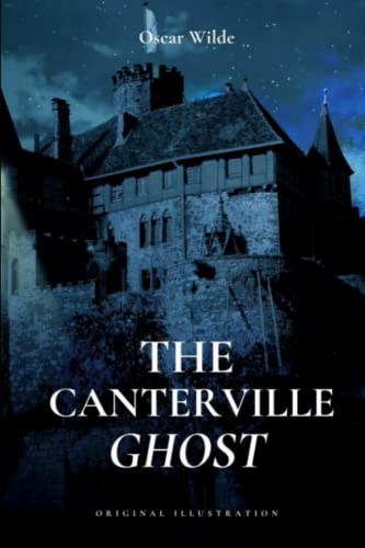 The Canterville Ghost: with original illustration by Oscar Wilde ...
