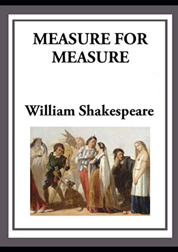Measure for Measure by William Shakespeare by William Shakespeare ...