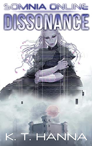 Dissonance: Somnia Online by K.T. Hanna | Goodreads