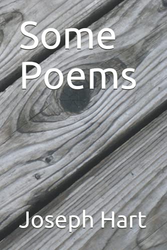 Some Poems by Joseph Hart | Goodreads