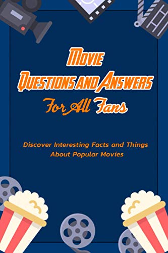 Movie Questions and Answers For All Fans: Discover Interesting Facts ...