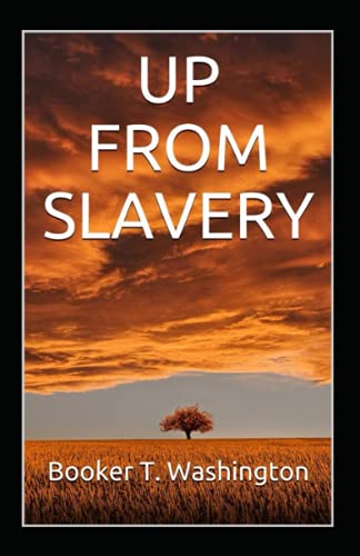 Up from Slavery Book by Booker T. Washington: by Booker T. Washington ...