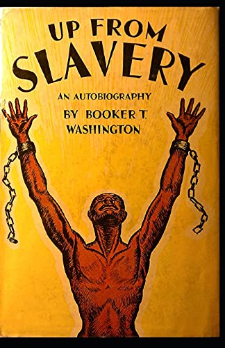 Up from Slavery Book by Booker T. Washington: by Booker T. Washington ...