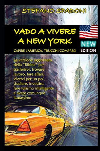 Vado a vivere a New York: La versione aggiornata della "Bibbia" per ...