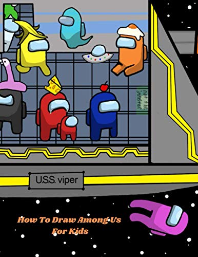 How To Draw Among Us For Kids: Step By Step Drawing Guide To Learn How ...