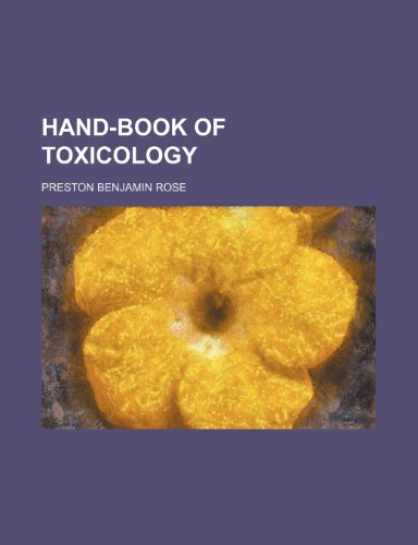 Hand-Book of Toxicology by Preston Benjamin Rose | Goodreads